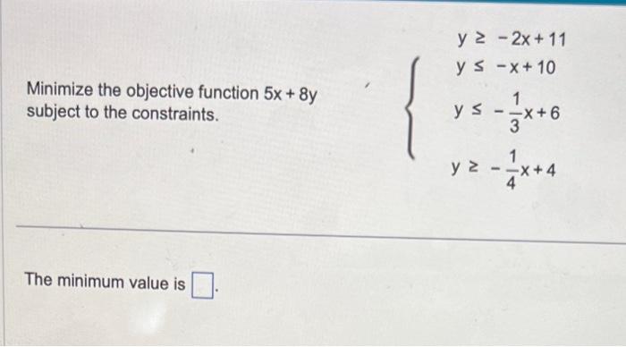 Solved Y≥−2x 11 Minimize The Objective Function 5x 8y