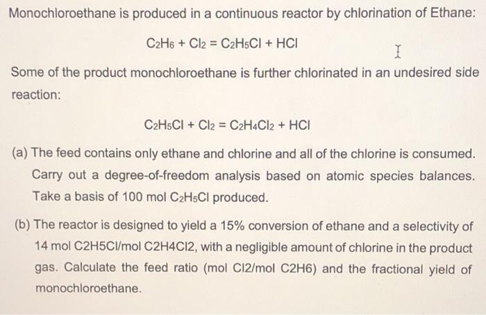 Solved Monochloroethane is produced in a continuous reactor | Chegg.com
