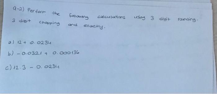 Solved a-2) Perform the chopping calculations using 3 digit | Chegg.com