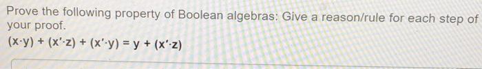 Solved Prove The Following Property Of Boolean Algebras