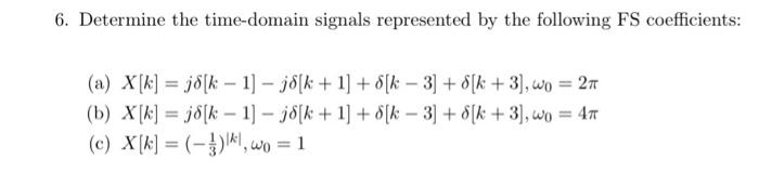 Solved 6. Determine the time-domain signals represented by | Chegg.com