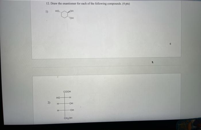 Solved 12. Draw the enantiomer for each of the following | Chegg.com