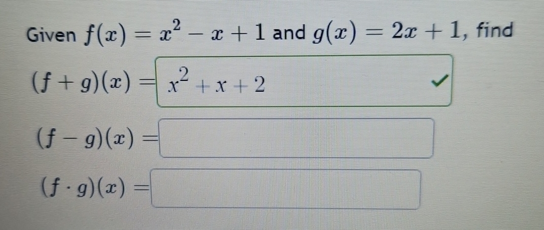 Given f(x)=x2-x+1 ﻿and g(x)=2x+1, ﻿find(f-g)(x)= | Chegg.com