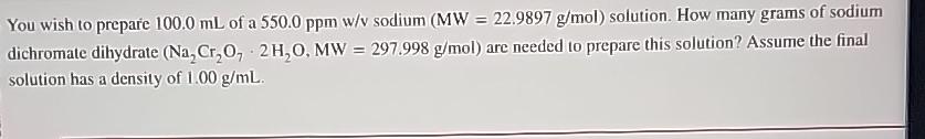 Solved You wish to prepare 100.0mL of a 550.0ppm(w)/(v) | Chegg.com