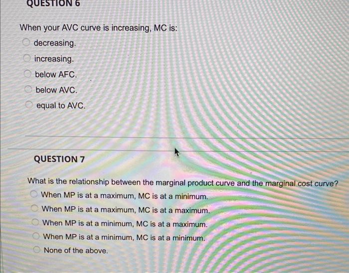 Solved When your AVC curve is increasing, MC is: decreasing. | Chegg.com