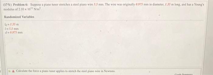 Solved (17\%) Problem 6: Suppose a piano tuner stretches a | Chegg.com
