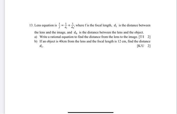 Solved 13. Lens equation is = + , where f'is the focal | Chegg.com