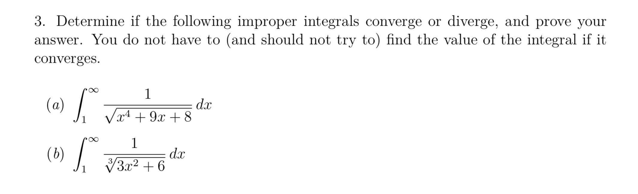 Solved Determine if the following improper integrals | Chegg.com