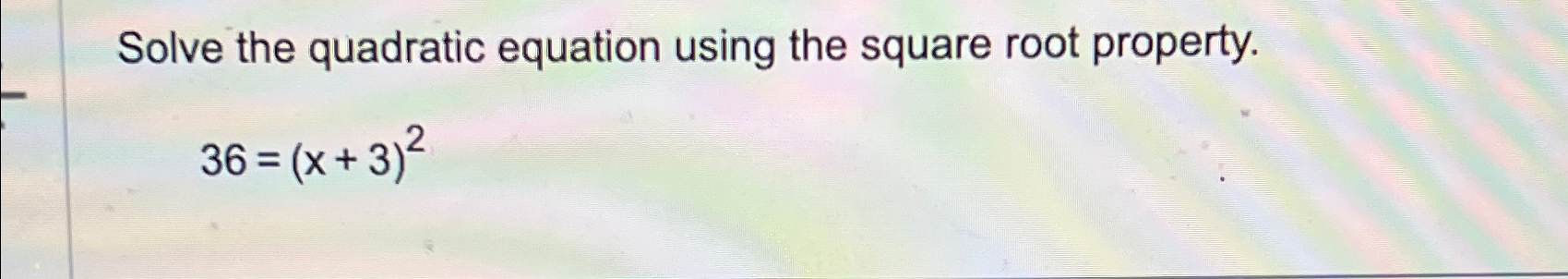 Solved Solve the quadratic equation using the square root | Chegg.com
