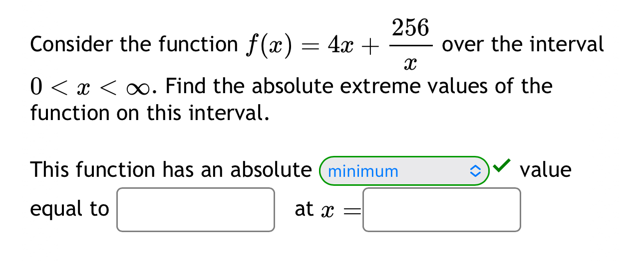 Solved Consider the function f(x)=4x+256x ﻿over the interval | Chegg.com