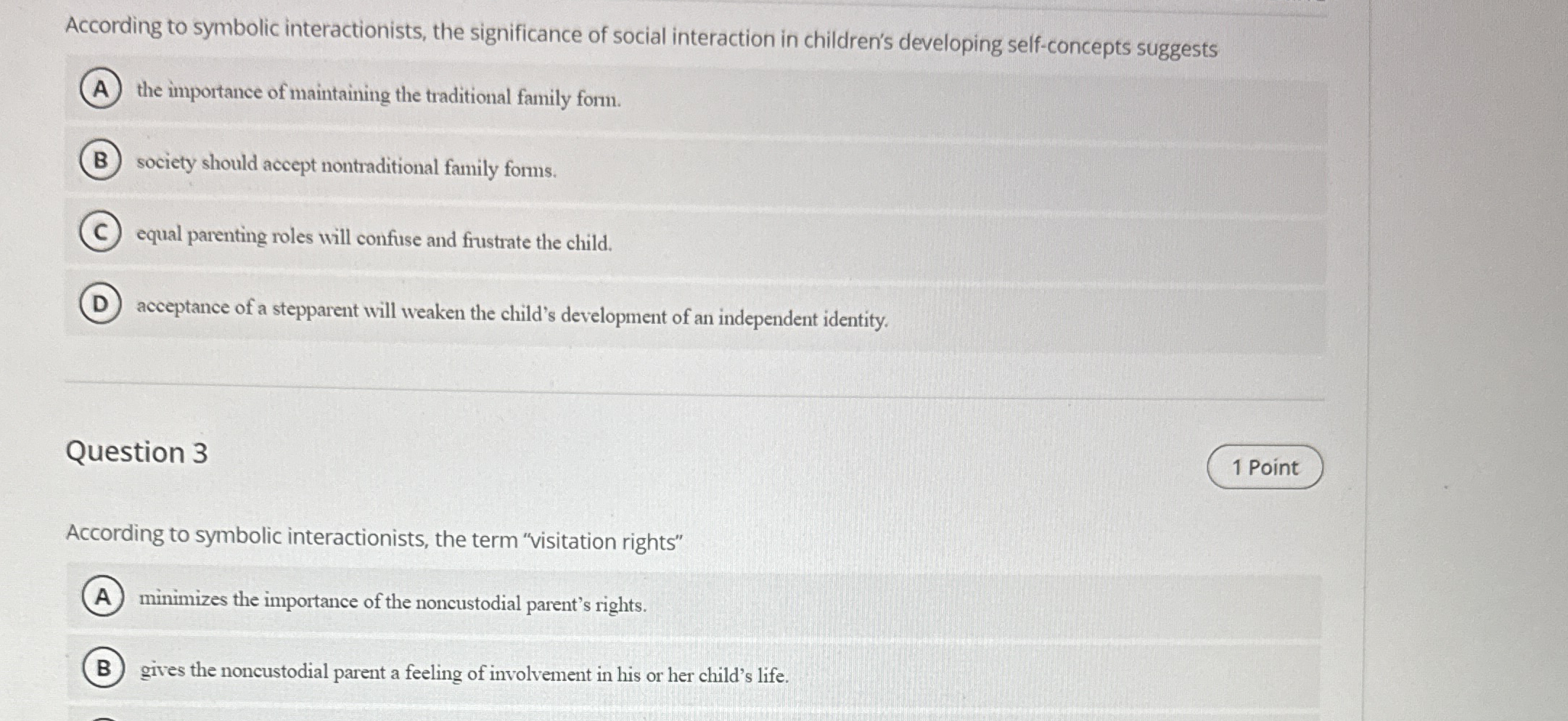 Solved According to symbolic interactionists, the | Chegg.com