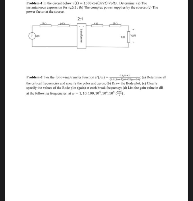 Solved Problem-1 In the circuit below v(t)=1500cos(377t) | Chegg.com