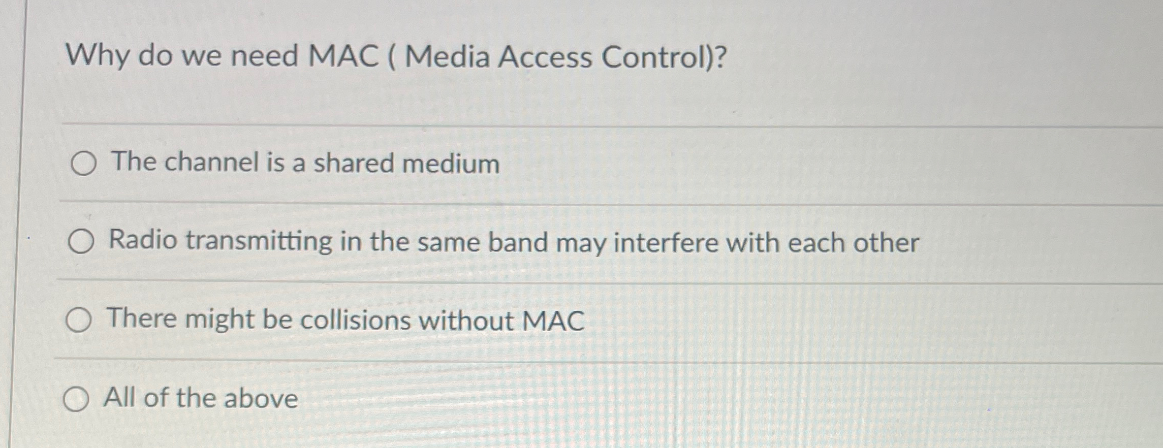 Solved Why do we need MAC ( ﻿Media Access Control)?The | Chegg.com