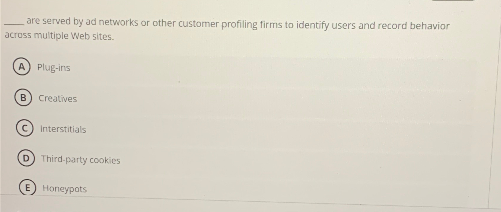 Solved are served by ad networks or other customer profiling | Chegg.com