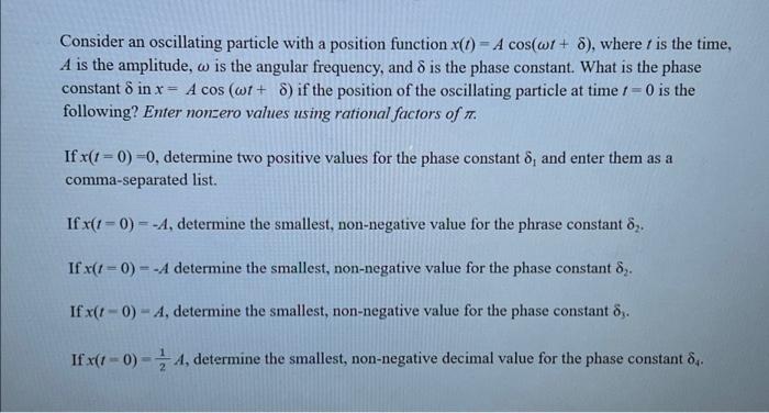 Solved Consider an oscillating particle with a position | Chegg.com