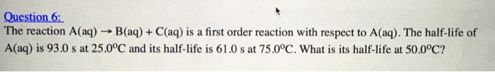 Solved Question 6: The reaction Aaq) B(aq) + C(aq) is a | Chegg.com