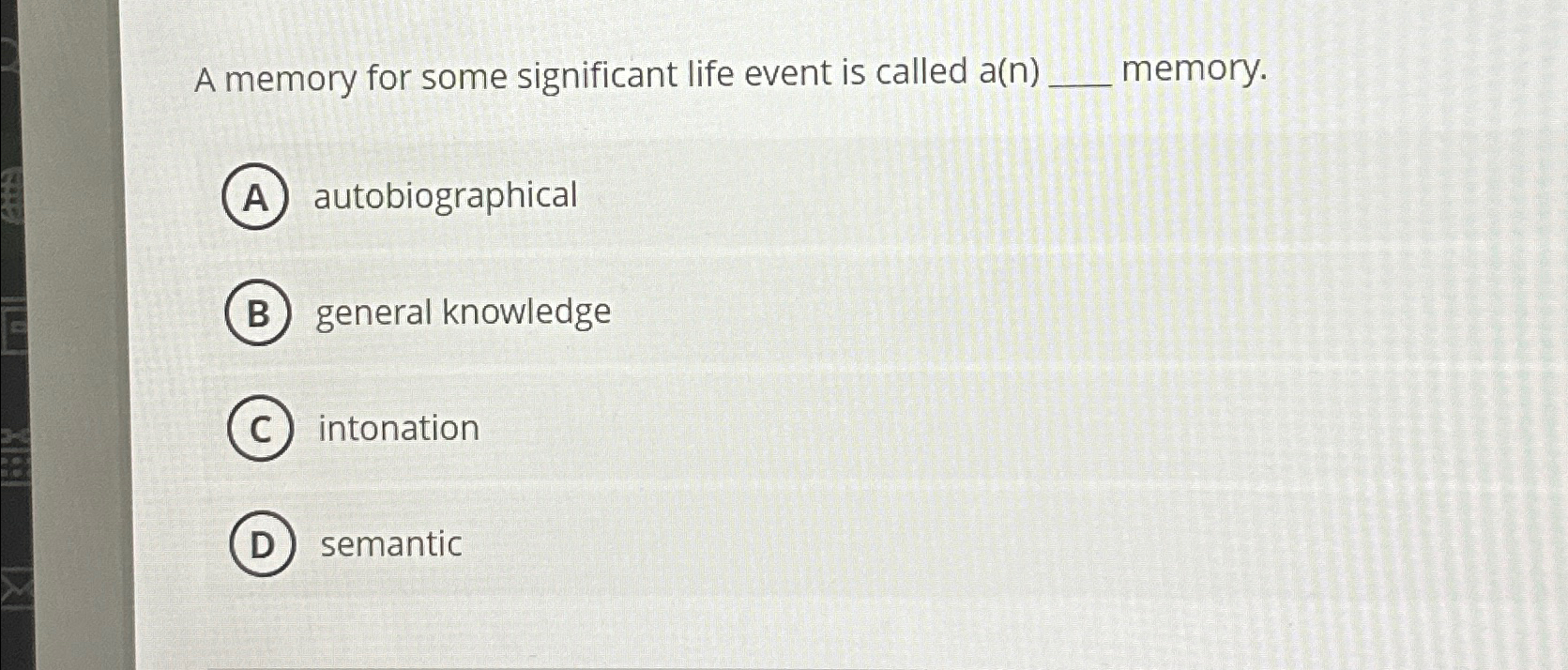 Solved A memory for some significant life event is called | Chegg.com