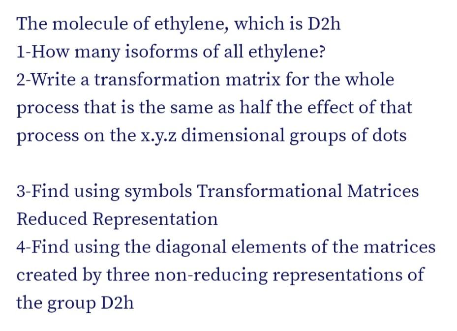 Solved The molecule of ethylene, which is D2h 1-How many | Chegg.com