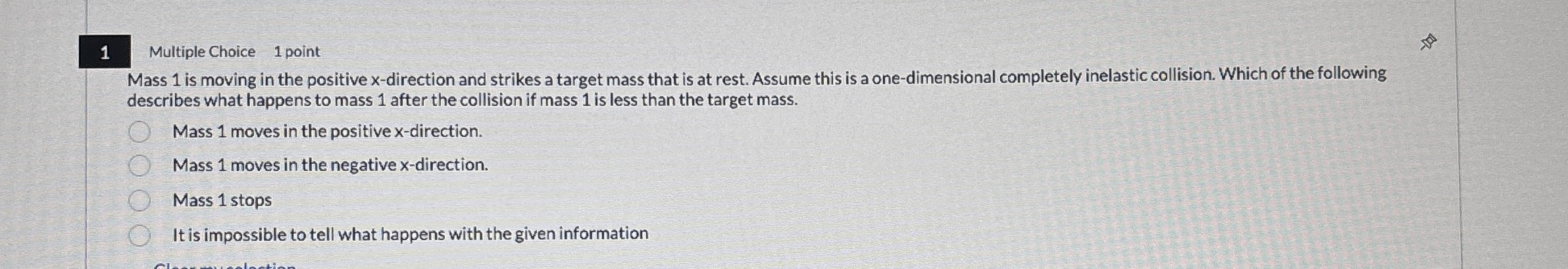 Solved 1Multiple Choice 1 ﻿pointMass 1 ﻿is moving in the | Chegg.com