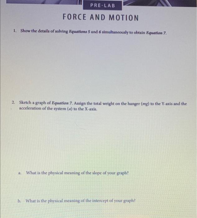 PRE-LAB FORCE AND MOTION 1. Show the details of | Chegg.com