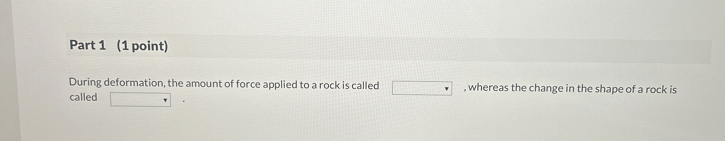 Solved Part 1 (1 ﻿point)During deformation, the amount of | Chegg.com