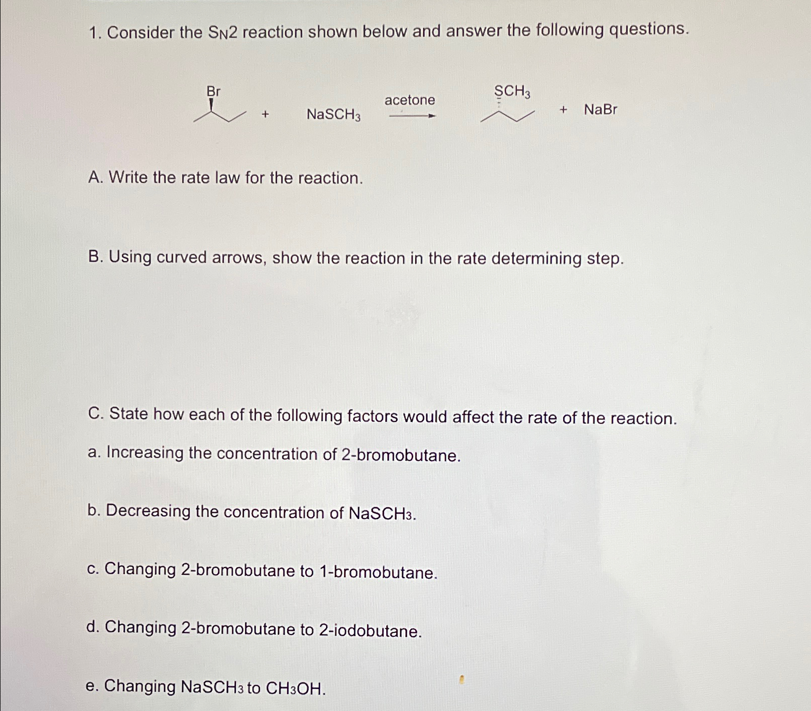 Solved Consider the SN2 ﻿reaction shown below and answer the | Chegg.com