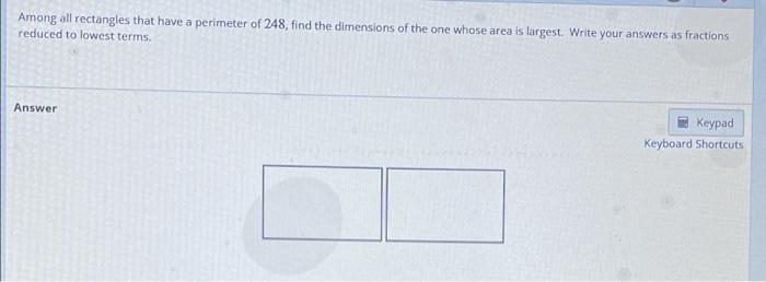 Solved Among all rectangles that have a perimeter of 248, | Chegg.com