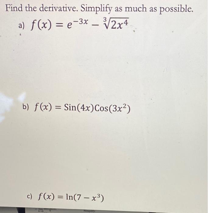 Solved Find the derivative. Simplify as much as possible. a) | Chegg.com