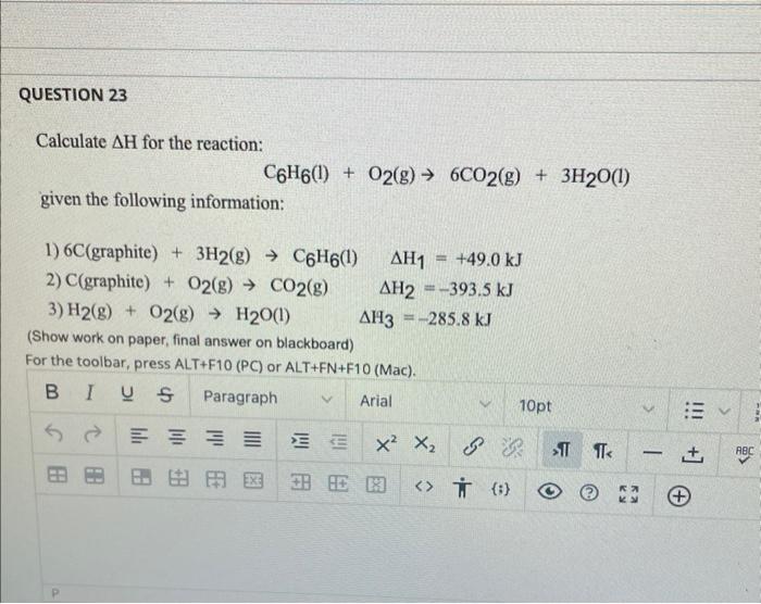 Solved Calculate ΔH for the reaction: C6H6(l)+O2( g)→6CO2( | Chegg.com