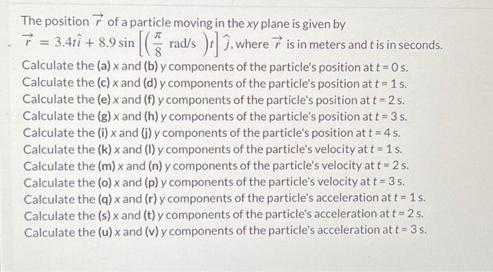 Solved The position r of a particle moving in the xy plane | Chegg.com