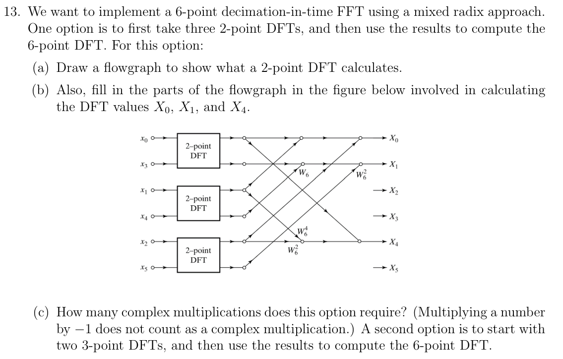 Solved We want to implement a 6 -point decimation-in-time | Chegg.com