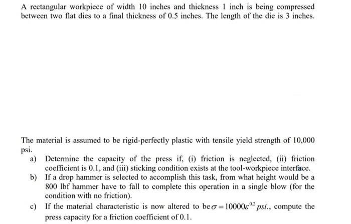 Solved A rectangular workpiece of width 10 inches and | Chegg.com