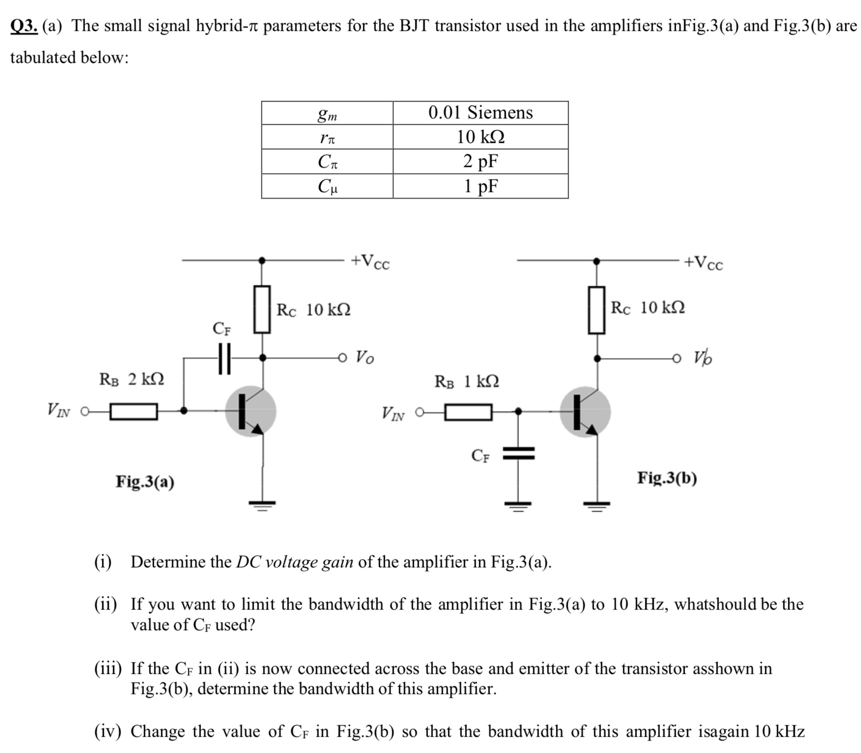 Solved Q3. (a) ﻿The small signal hybrid- π ﻿parameters for | Chegg.com