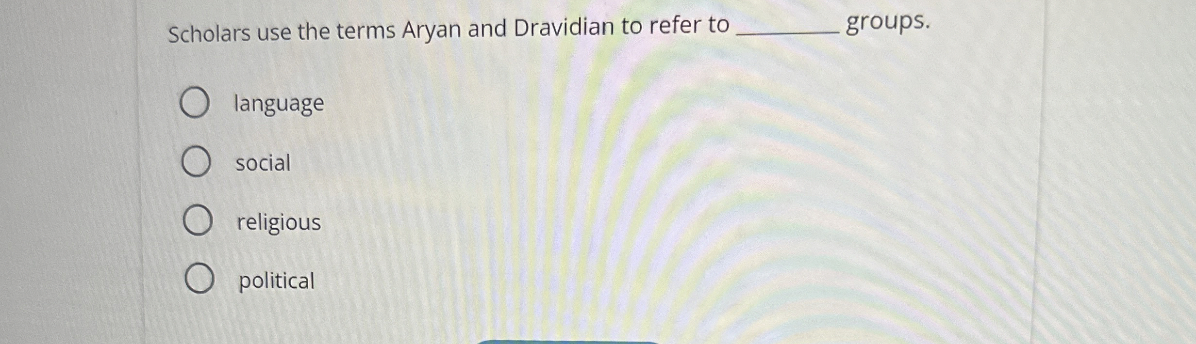 Solved Scholars use the terms Aryan and Dravidian to refer | Chegg.com