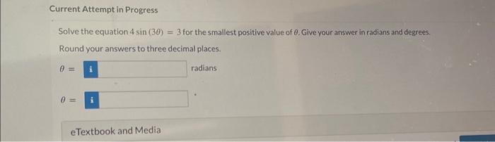 Solved Current Attempt in Progress Solve the equation 4 sin | Chegg.com