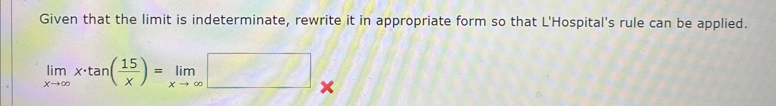 Solved Given that the limit is indeterminate, rewrite it in | Chegg.com