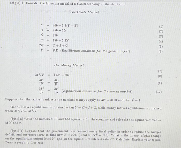 Solved (25pts) 1. Consider the following model of a closed | Chegg.com