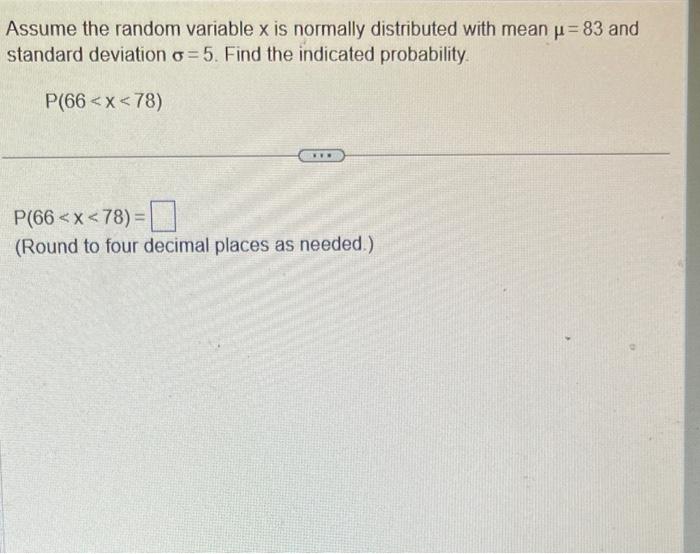 Solved Assume the random variable x is normally distributed | Chegg.com