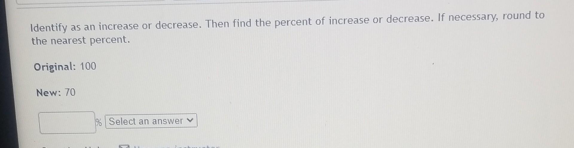 Solved Identify as an increase or decrease. Then find the | Chegg.com