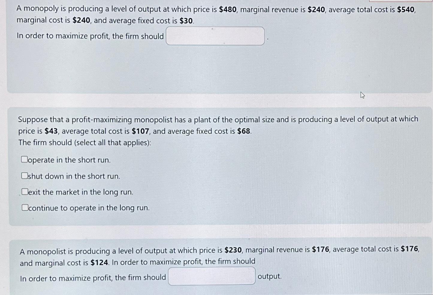 Solved A monopoly is producing a level of output at which | Chegg.com