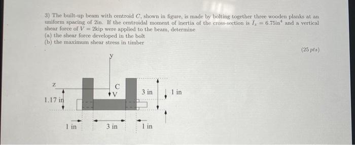 Solved 3) The built-up beam with centroid C, shown in | Chegg.com