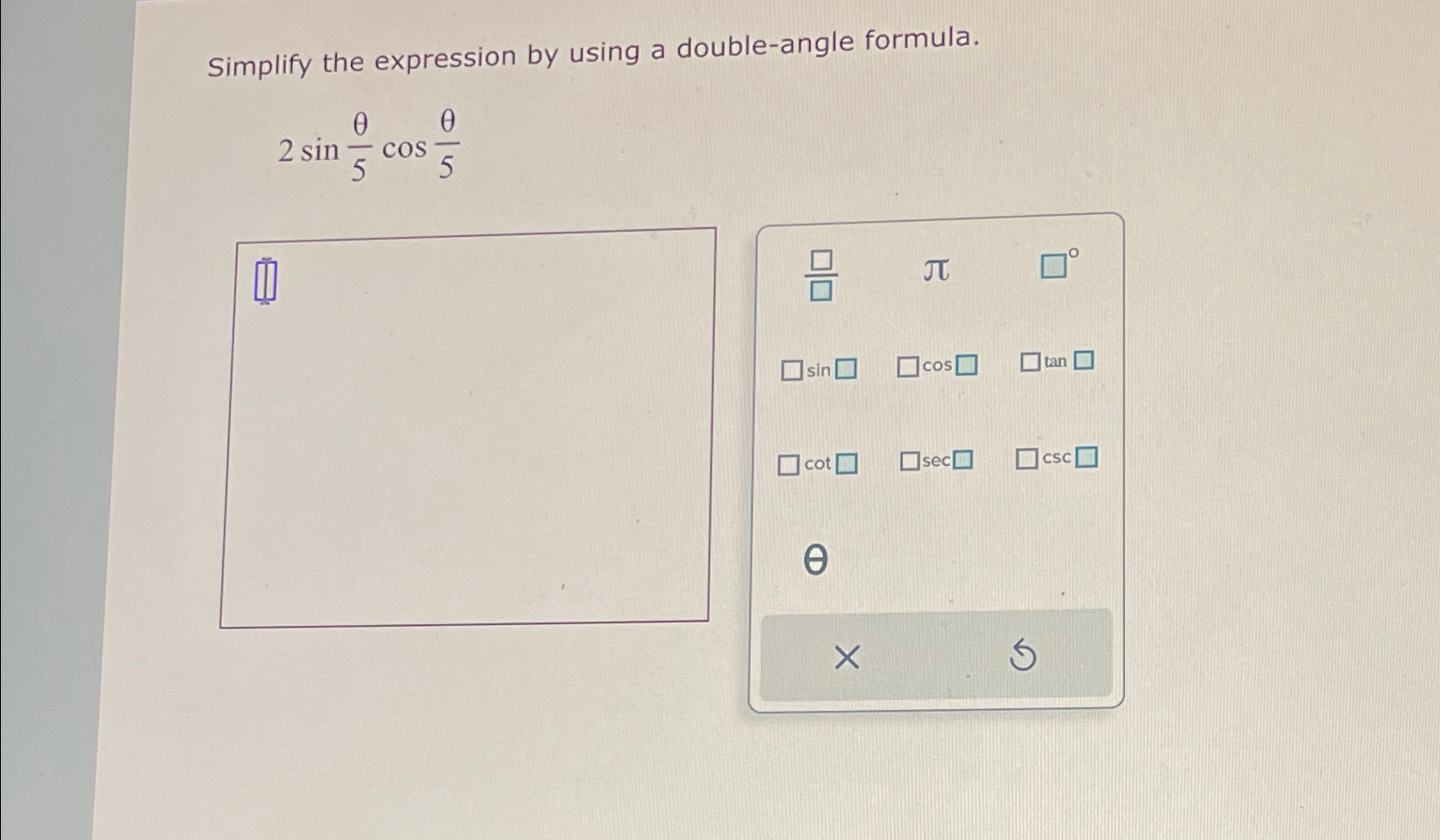 Solved Simplify the expression by using a double-angle | Chegg.com