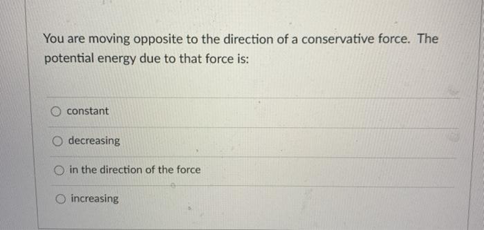 Solved You are moving opposite to the direction of a | Chegg.com