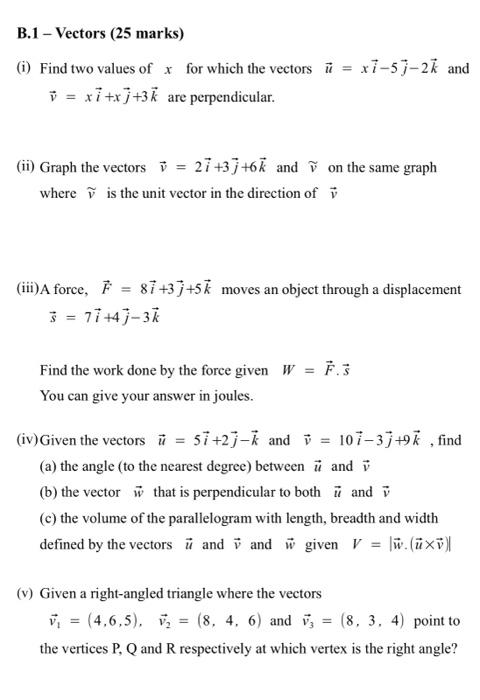 Solved B.1 - Vectors (25 marks) (i) Find two values of x for | Chegg.com
