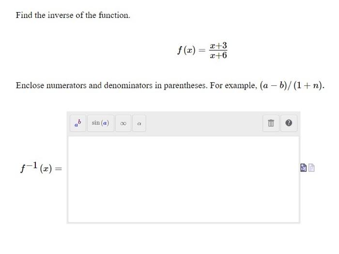 Solved Find the inverse of the function. f(x)=x+6x+3 Enclose | Chegg.com