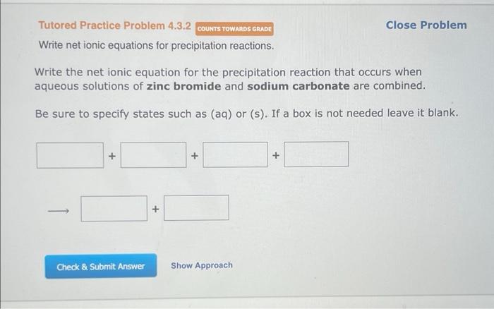 Solved Write net ionic equations for precipitation | Chegg.com