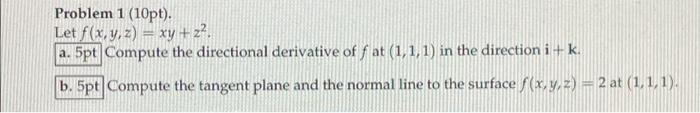 Solved Problem 1 (10pt). Let f(x, y, z) = xy + 2². a. 5pt | Chegg.com