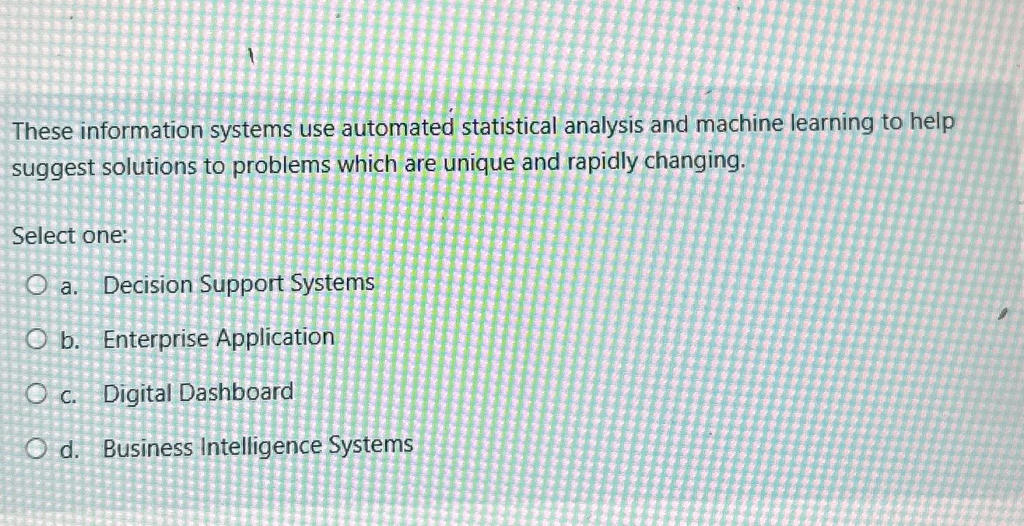 Solved These information systems use automated statistical | Chegg.com