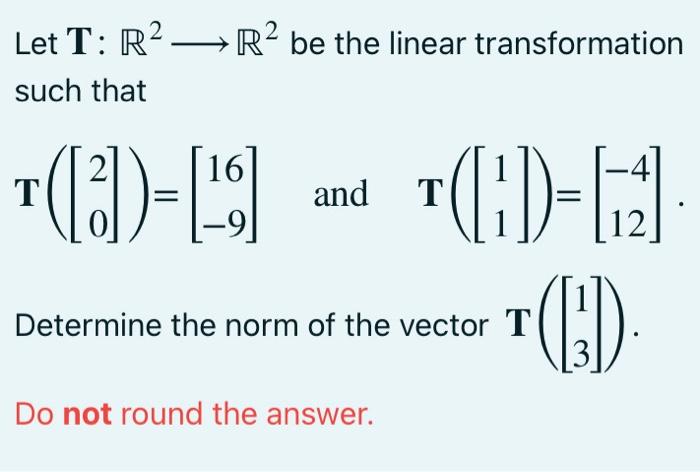 Solved Let T: R2 + R2 be the linear transformation such that | Chegg.com