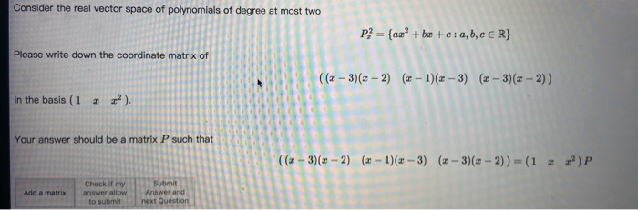 Solved Consider the real vector space of polynomials of | Chegg.com